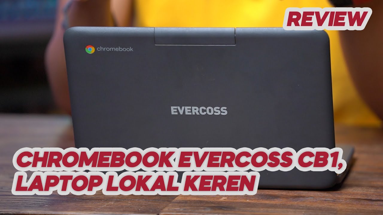 Evercoss Chromebook CB1, Laptop keren produksi lndonesia - YouTube