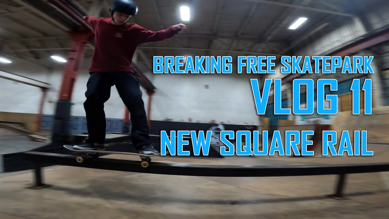 New Square rail| 2021 VLOG 11 | Breaking Free Skatepark - YouTube
