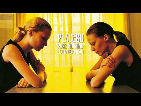 Placebo - Pure Morning (Extended Intro)