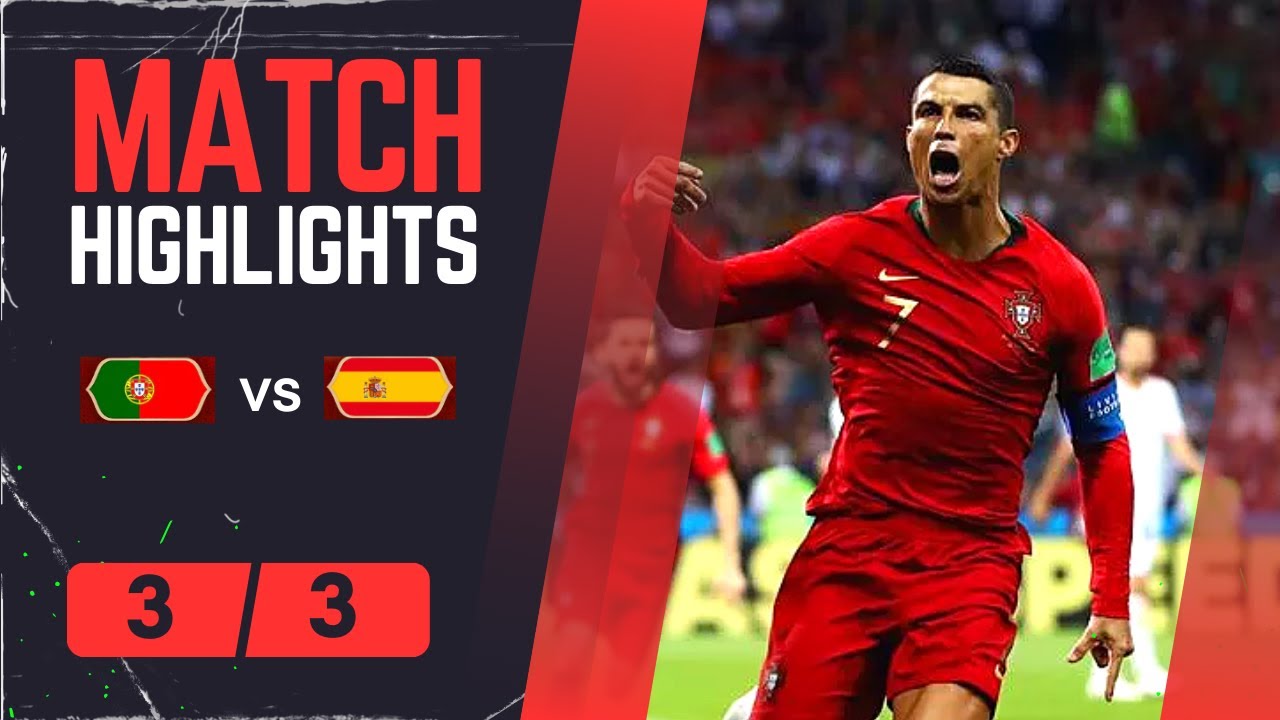 Portugal v Spain 2018 World Cup |Extended Match Highlights HD - YouTube