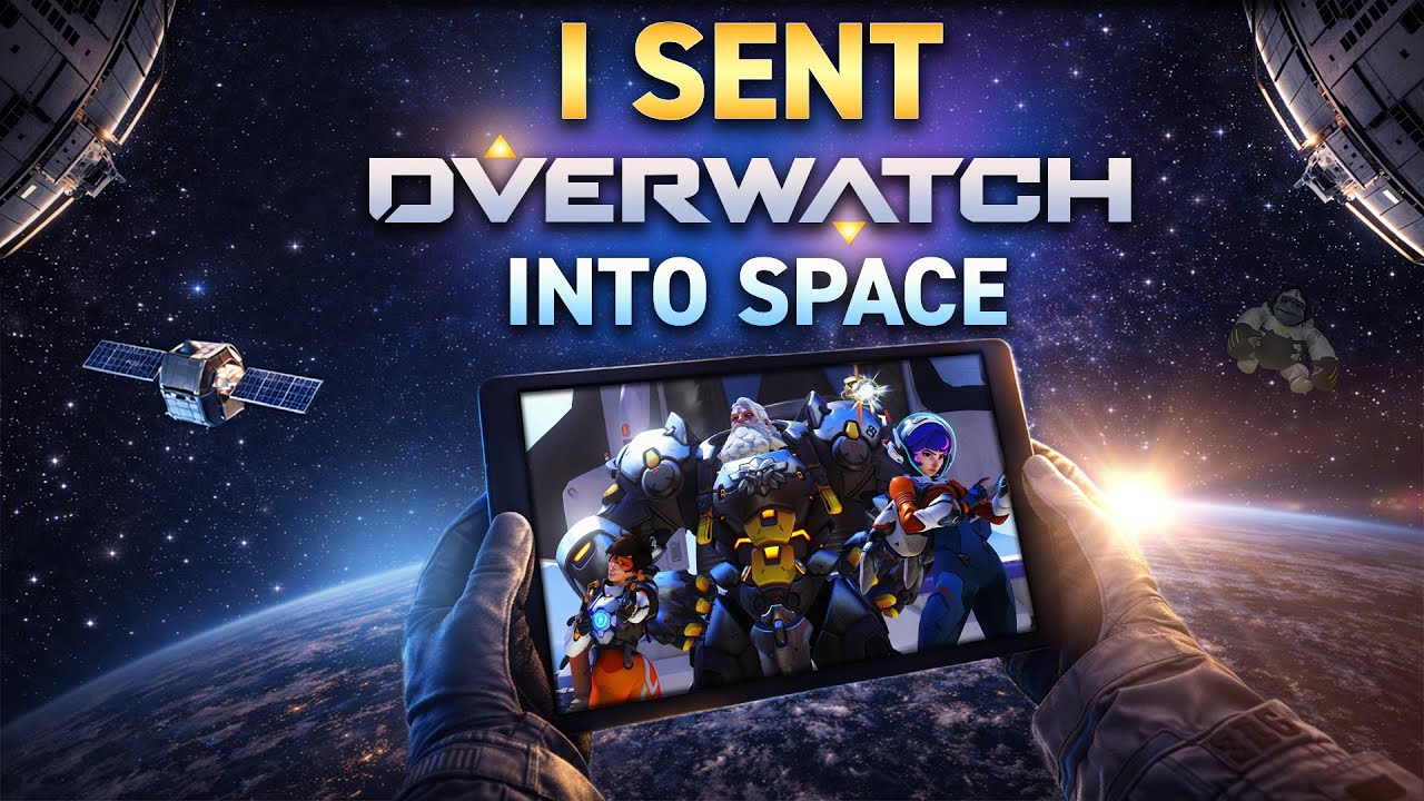 I Sent OVERWATCH into SPACE - YouTube