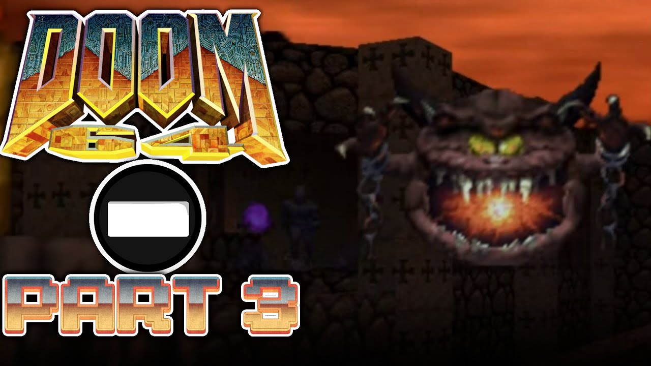Prepare to Meet Your Unmaker - DOOM 64 [3] - YouTube