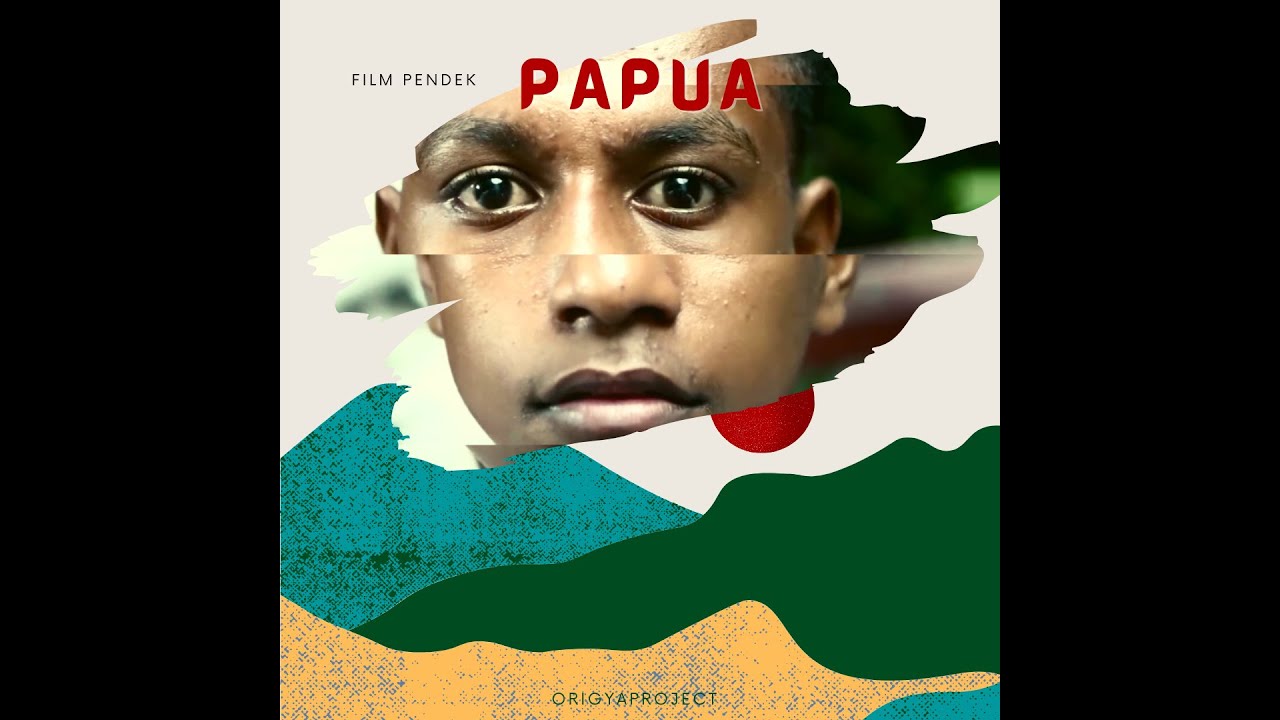 FILM PENDEK PAPUA - YouTube
