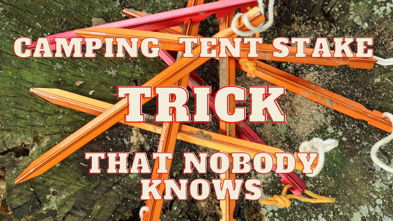 camping tent stake TRICK that nobody knows - YouTube