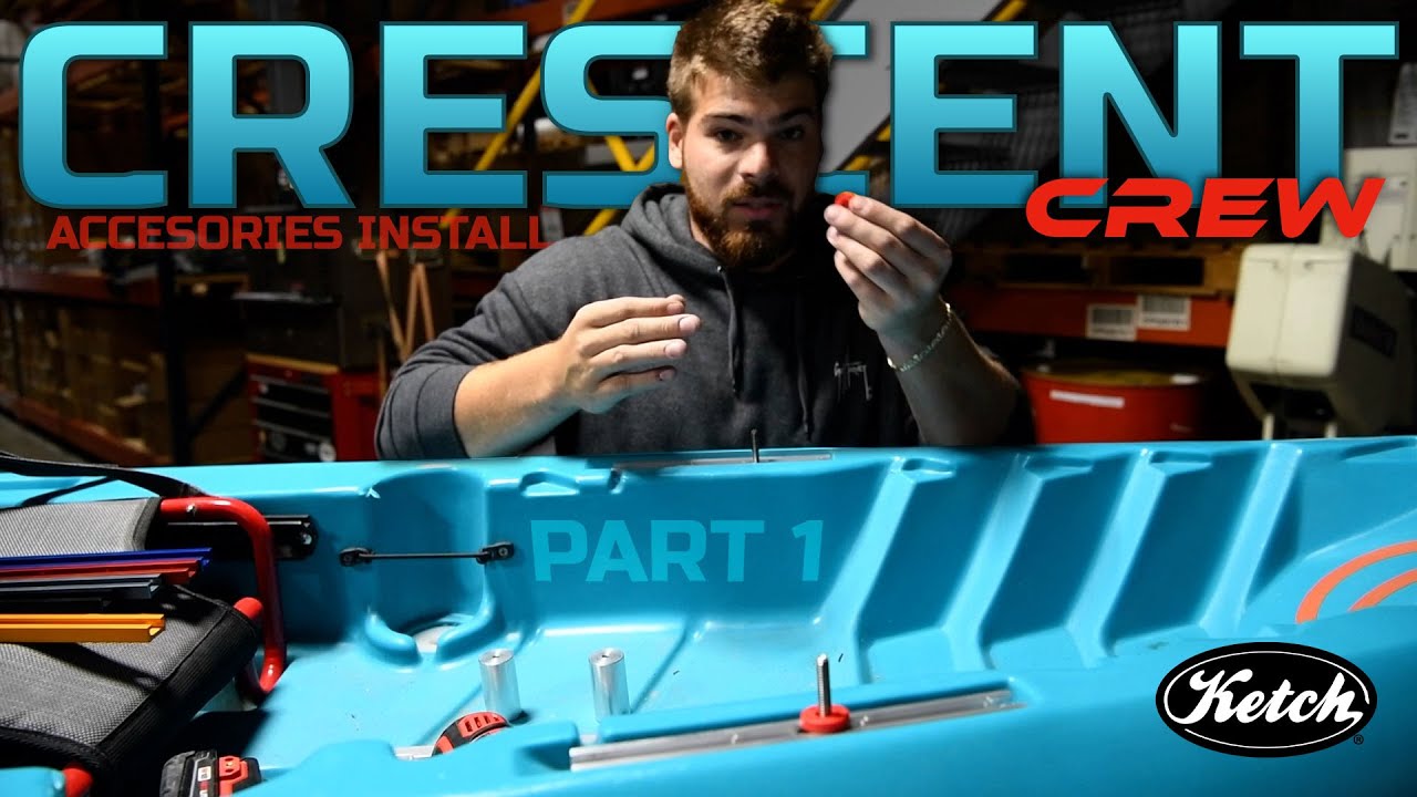 Crescent Crew Kayak Accessories by Ketch Part 1 - YouTube