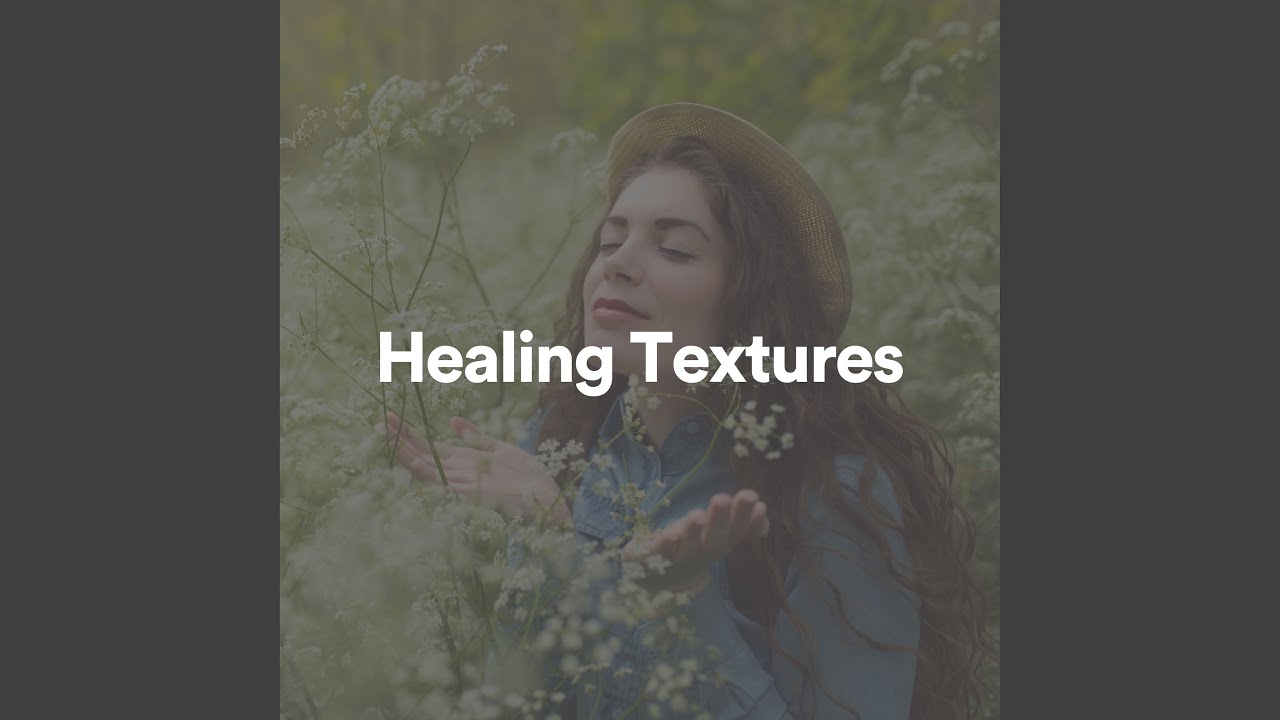 Healing Textures, Pt. 1 - YouTube