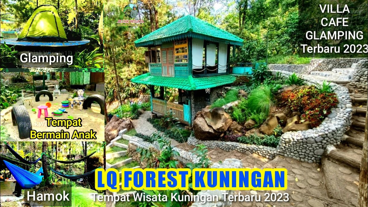 LQ FOREST KUNINGAN | Tempat Wisata Kuningan Terbaru 2023 (Villa, Cafe ...