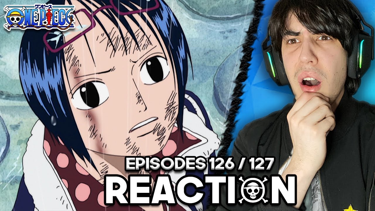 STOP FIGHTING, I'M CRYING. - One Piece | Episodes 126 - 127 Reaction ...