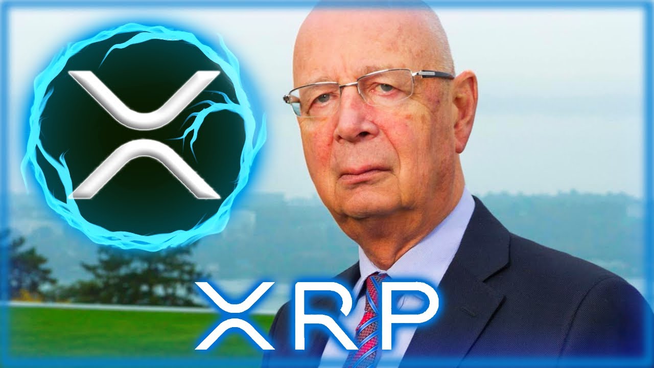XRP RIPPLE I CANT BELIEVE WEF FOUNDER KLAUS SCHWAB JUST SAID THIS ...