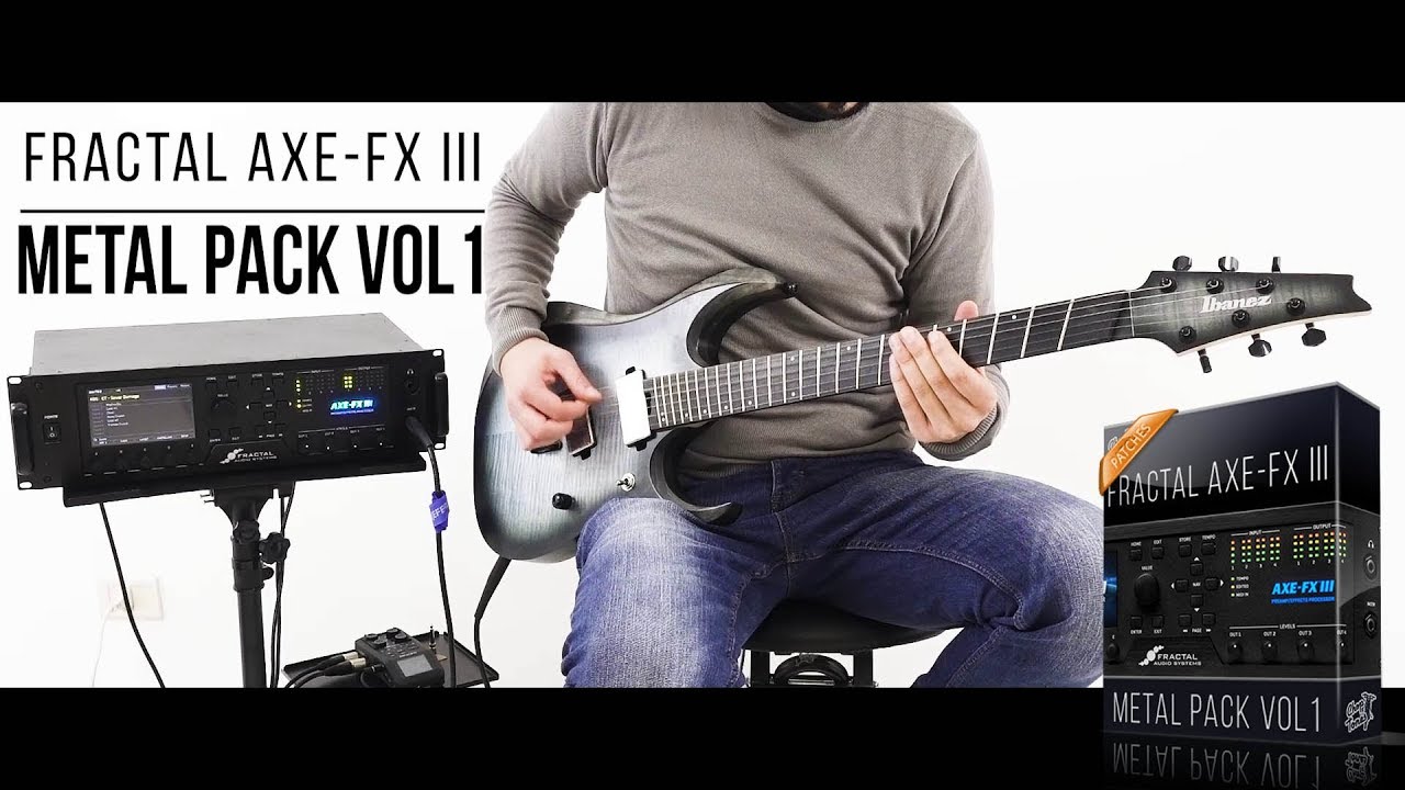 Fractal Audio Axe-Fx III / FM3 Patches | Metal Pack vol.1 | Playthrough ...
