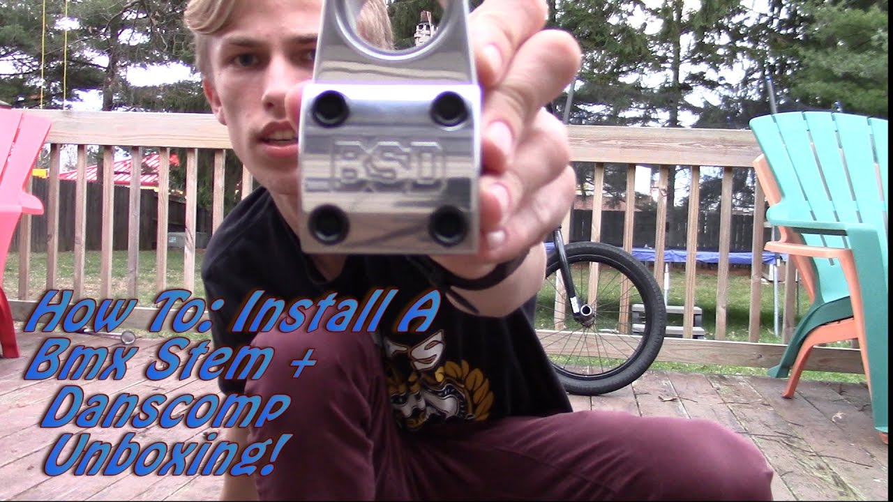 How To Install A Bmx Stem + Danscomp Unboxing - YouTube