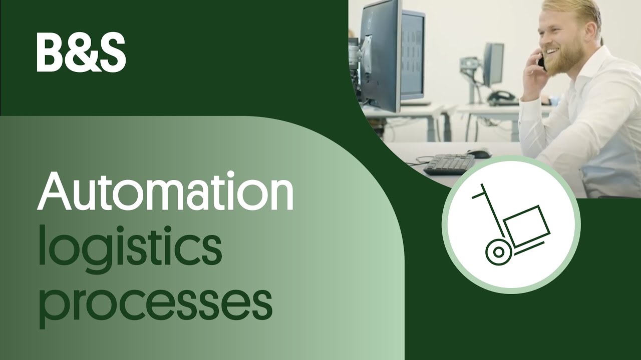 Automation logistics processes at B&S Group - YouTube
