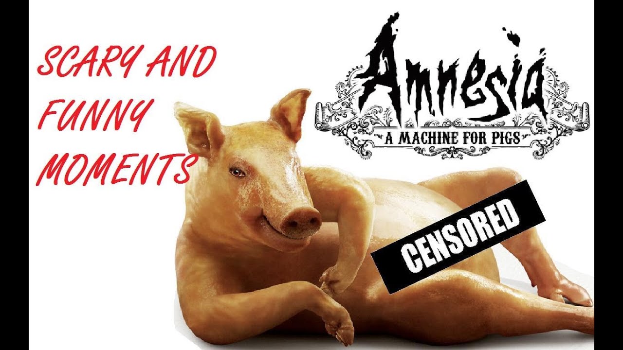 Amnesia: A Machine for Pigs - Scary and Funny Moments - YouTube