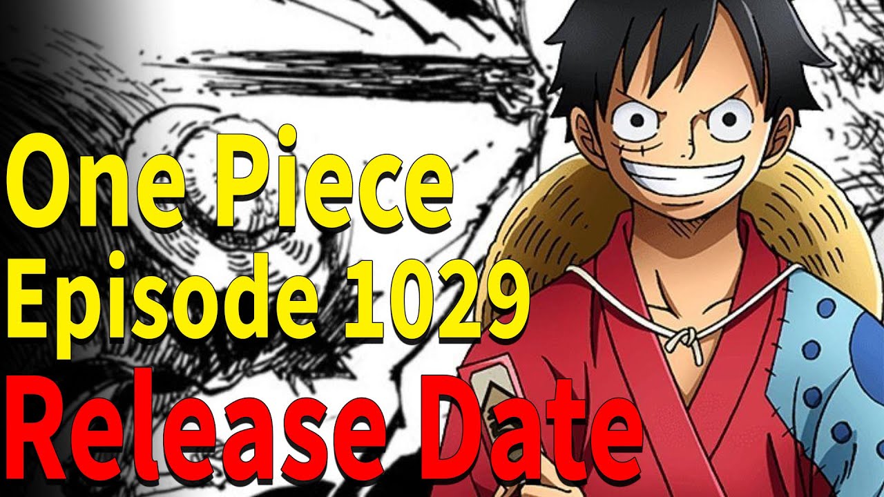 One Piece Episode 1029 Release Date And Time - YouTube
