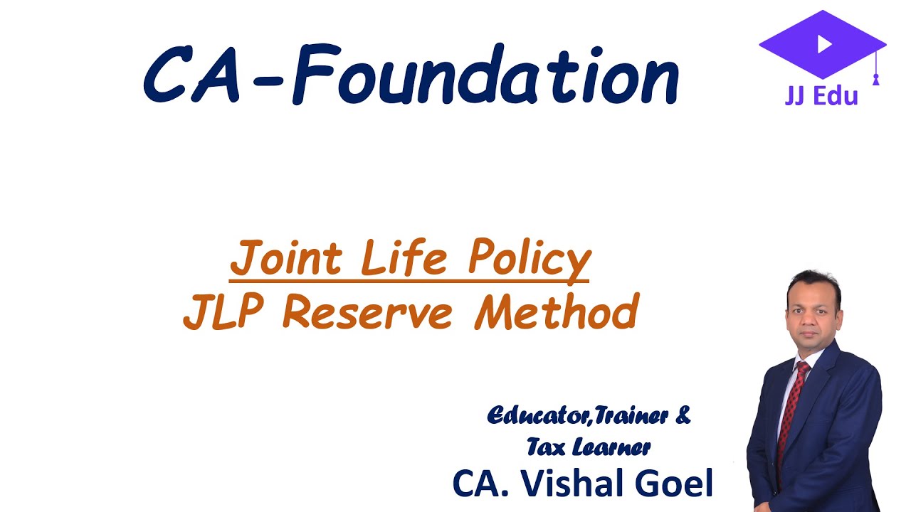Joint Life Policy | Method 3 | Creation of JLP Reserve | CA Foundation ...