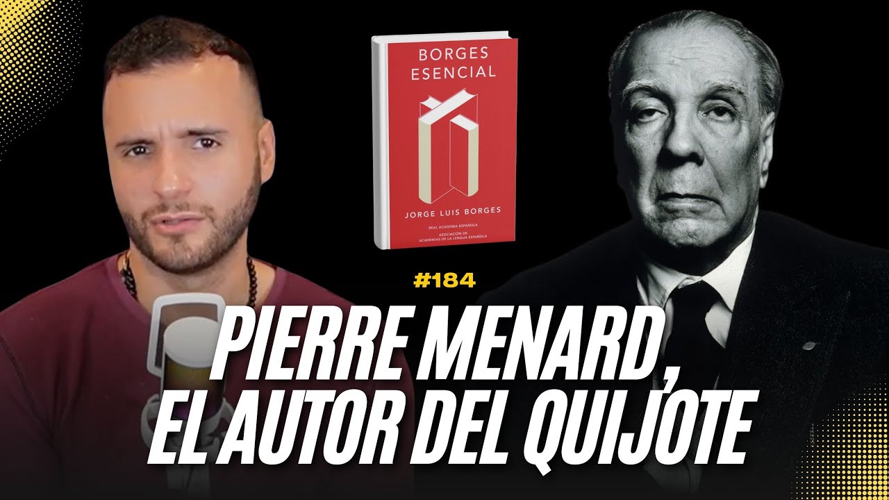 184 - Pierre Menard, autor del Quijote - Jorge Luis Borges - YouTube
