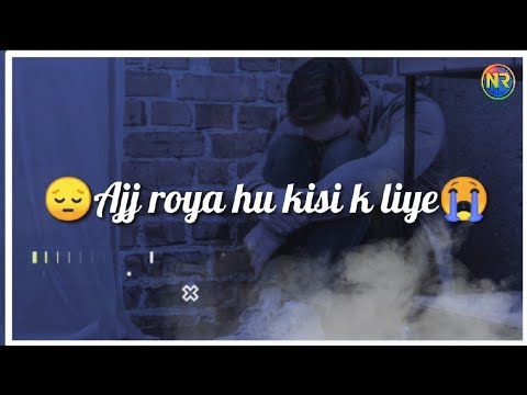 💖💔Roya hu new whatsapp sad status video 💔💖
