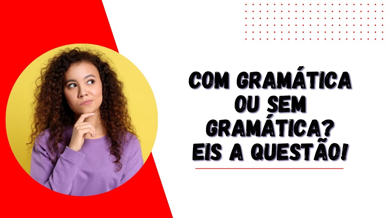 Qual é a importância das regras gramaticais? - YouTube