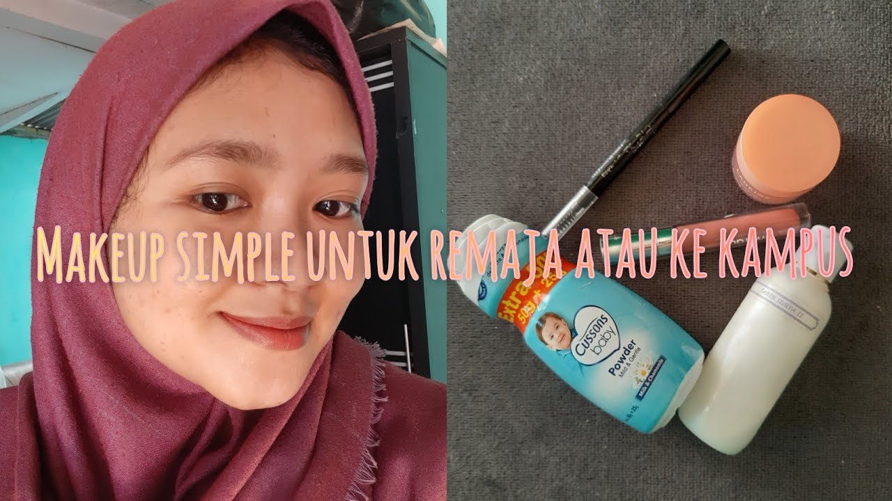 Simple Teens or College Makeup//Makeup Simple Untuk Remaja atau Ke Kampus - YouTube
