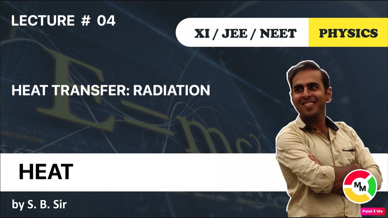 Class 11 Physics Lec 4: HEAT || Heat Transfer: Radiation || IIT-JEE ...
