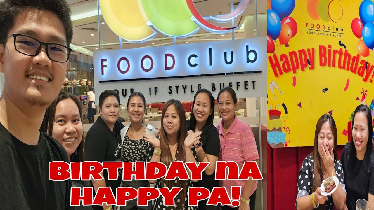 FOOD CLUB | AYALA MALLS MANILA BAY | BIRTHDAY CELEBRATION | TITSER DIG ...