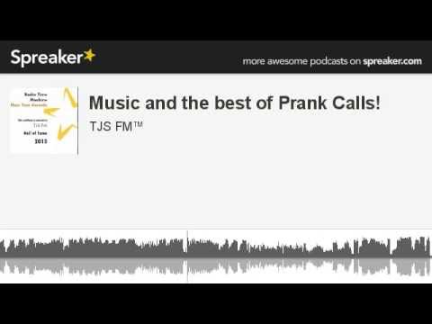 Music and the best of Prank Calls! (made with Spreaker) - YouTube