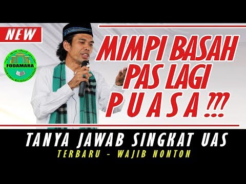 APAKAH MIMPI BASAH PAS PUASA BATAL? - USTADZ ABDUL SOMAD LC.MA