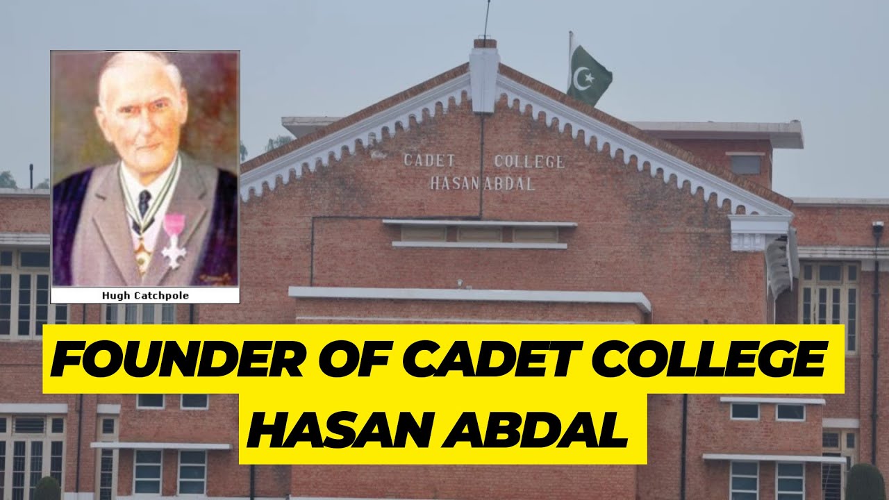 Hugh Catchpole | Founder of Cadet College Hasan Abdal | Cadet College ...