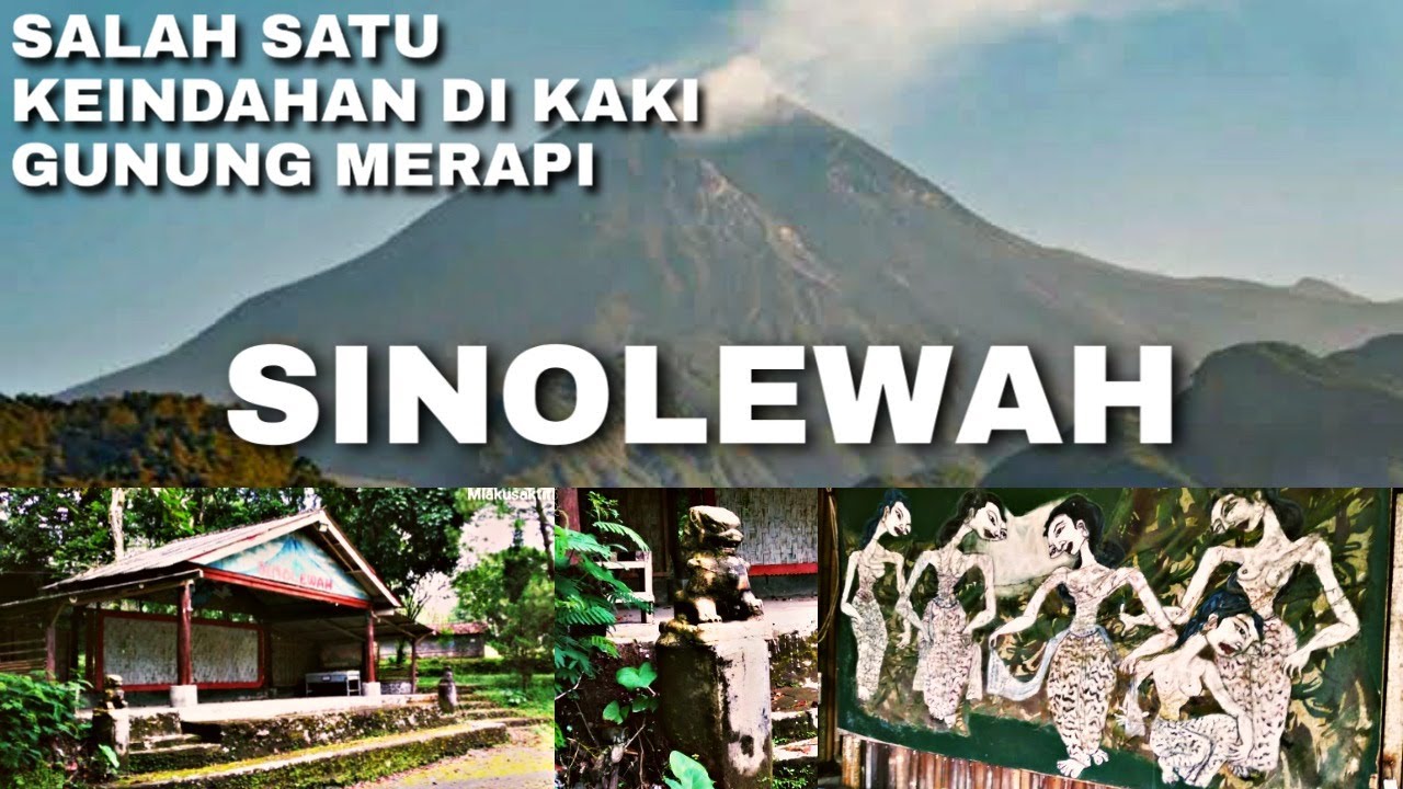 SINOLEWAH-keindahan alam di salah satu kaki gunung merapi - YouTube