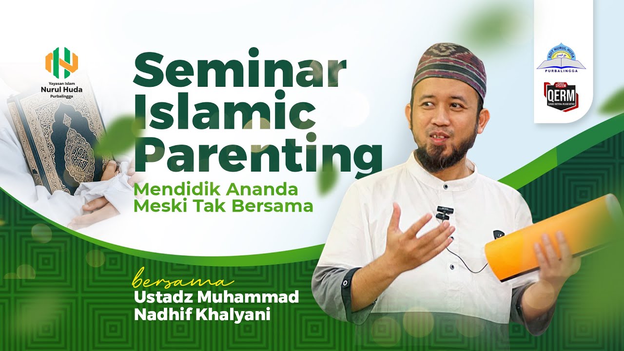 LIVE ᴴᴰ SEMINAR ISLAMIC PARENTING || Bersama Ust. Muhammad Nadhif ...