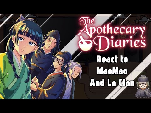 The Apothecary Diaries React to MaoMao and La Clan // Gacha React // The Apothecary Diaries