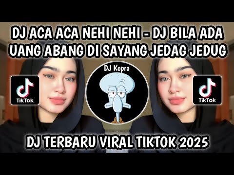 DJ BILA ADA UANG ABANG DI SAYANG || DJ ACA ACA NEHI NEHI BREAKBEAT VIRAL TIKTOK TERBARU 2025‼️
