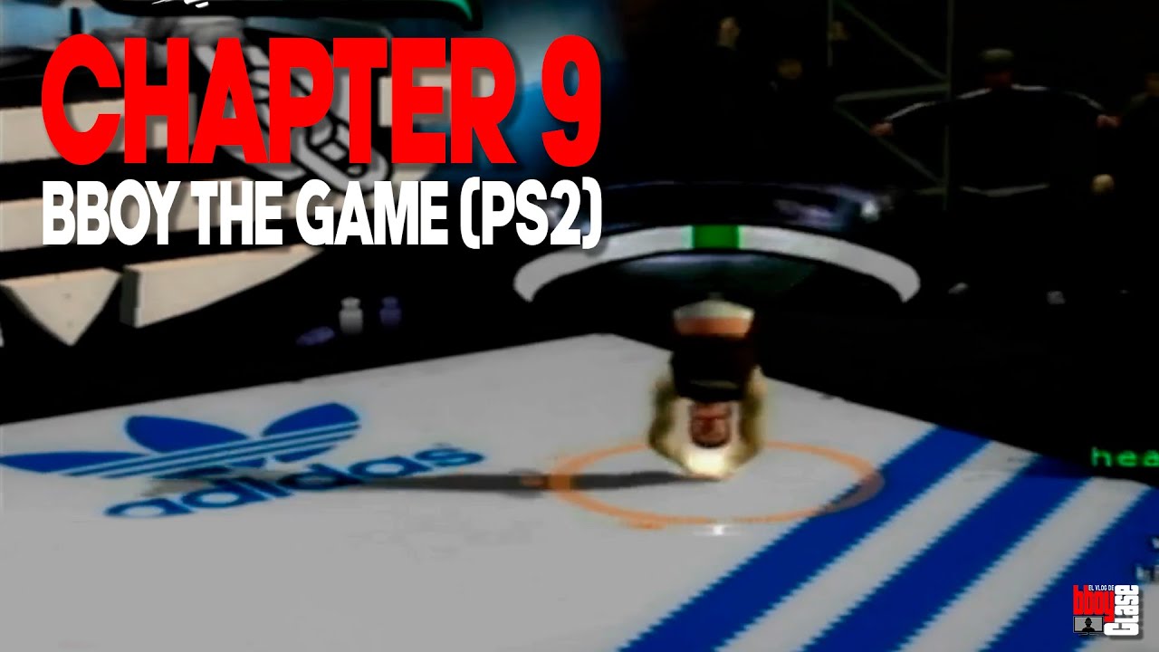 Bboy The Game (PS2) Cap. 9 | El Vlog de BBOY CLASE - YouTube