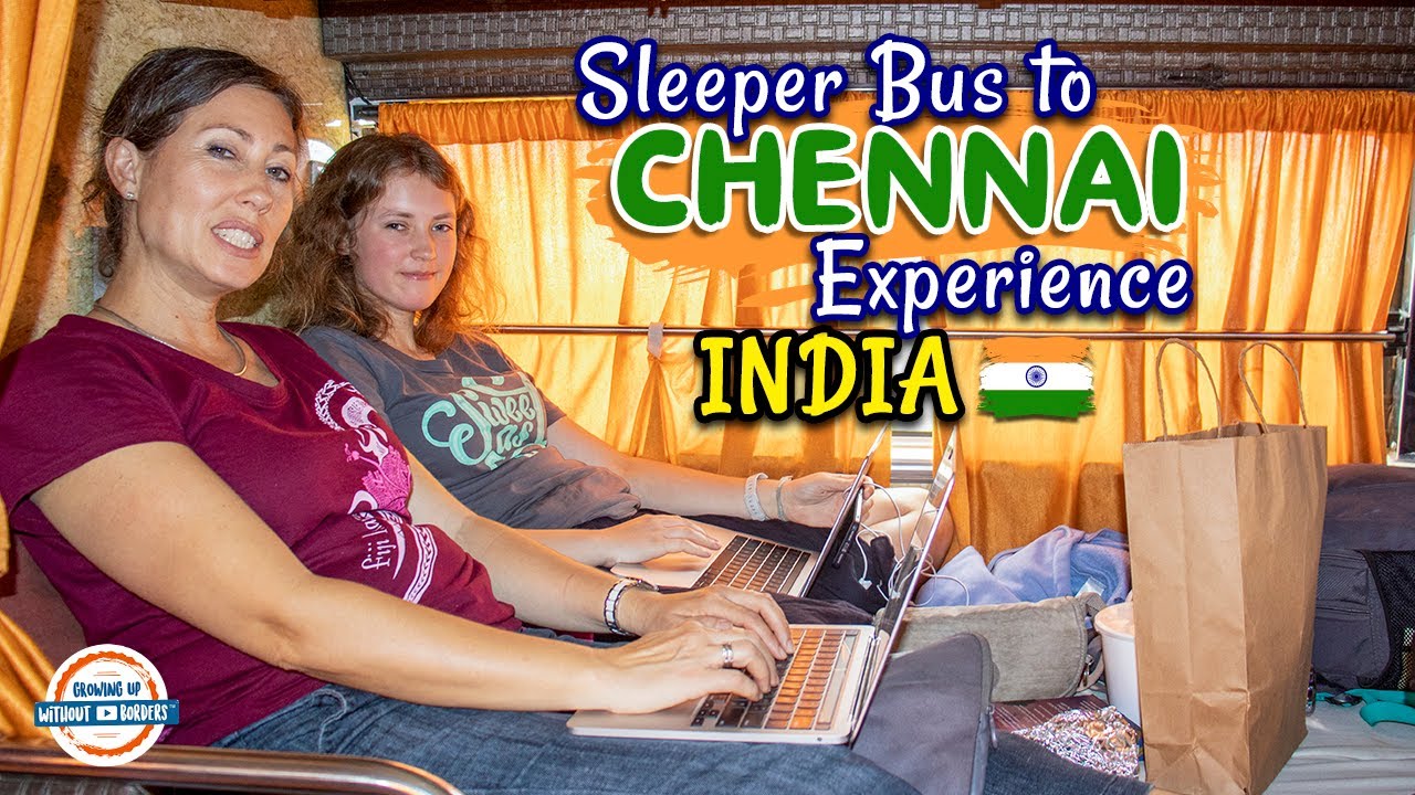 CHENNAI INDIA FIRST IMPRESSIONS 🇮🇳 & Tamil Nadu Sleeper Bus Madurai - Chennai | 197 Countries 3 ...