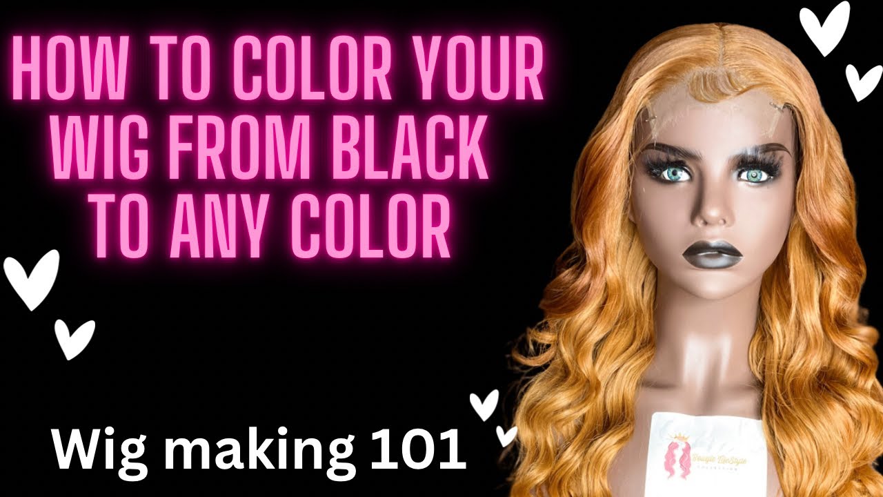 Let’s Make A Wig| How To Color Naturl Black Hair To Any Color| Secret ...