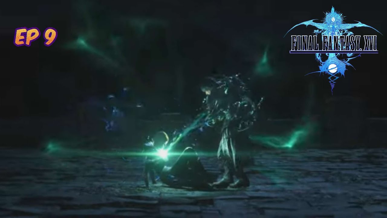 【FF16】FINAL FANTASY 16 ー episode 9 ー - YouTube