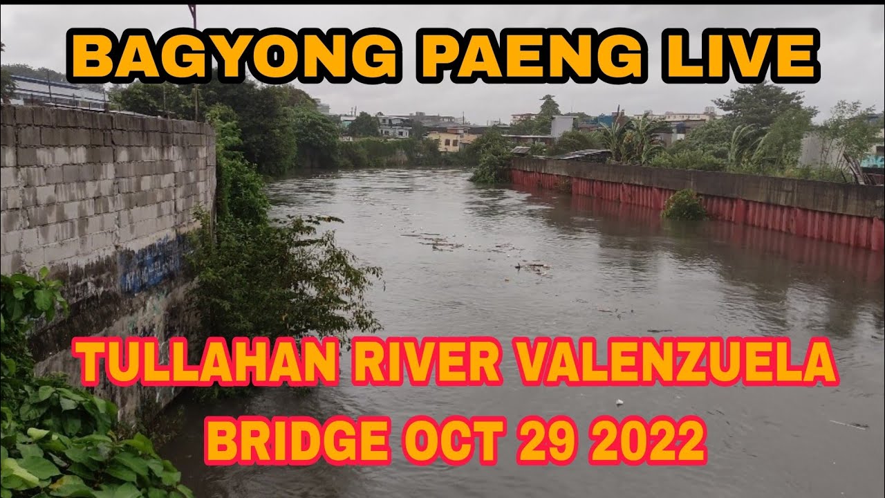BAGYONG PAENG LIVE | TULLAHAN RIVER VALENZUELA BRIDGE OCT 29 2022 - YouTube