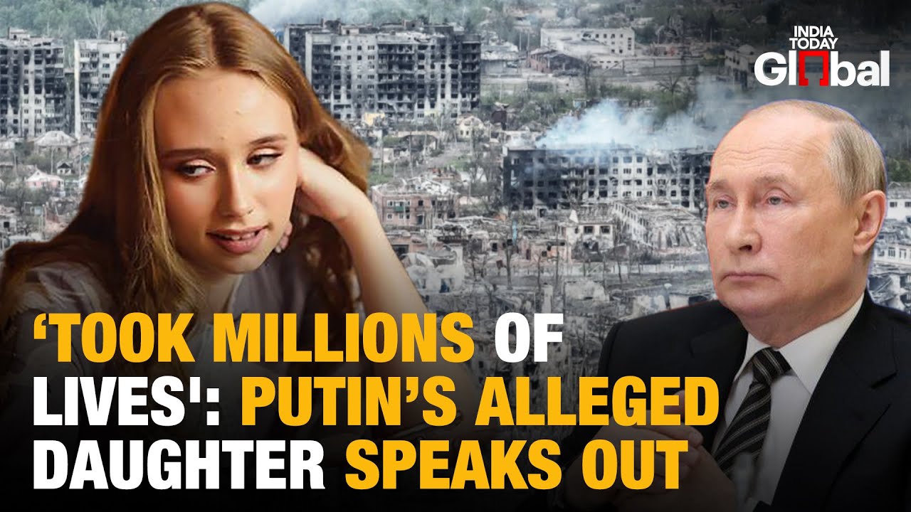 Putin’s ‘Secret Daughter’ Slams Him for ‘Killing Millions,’ ‘Destroying ...