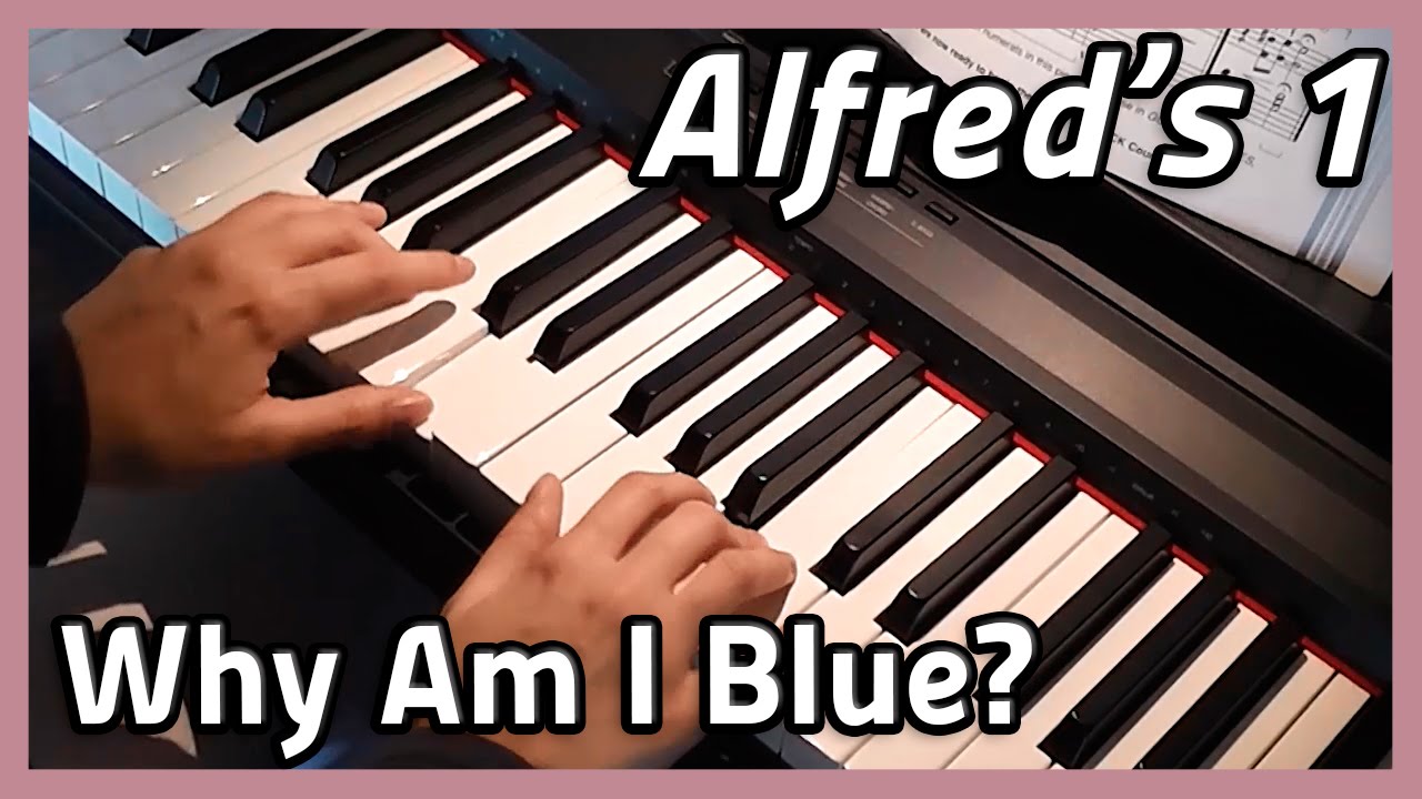 Why Am I Blue? ♪ Piano | Alfred's 1 Chords - Chordify