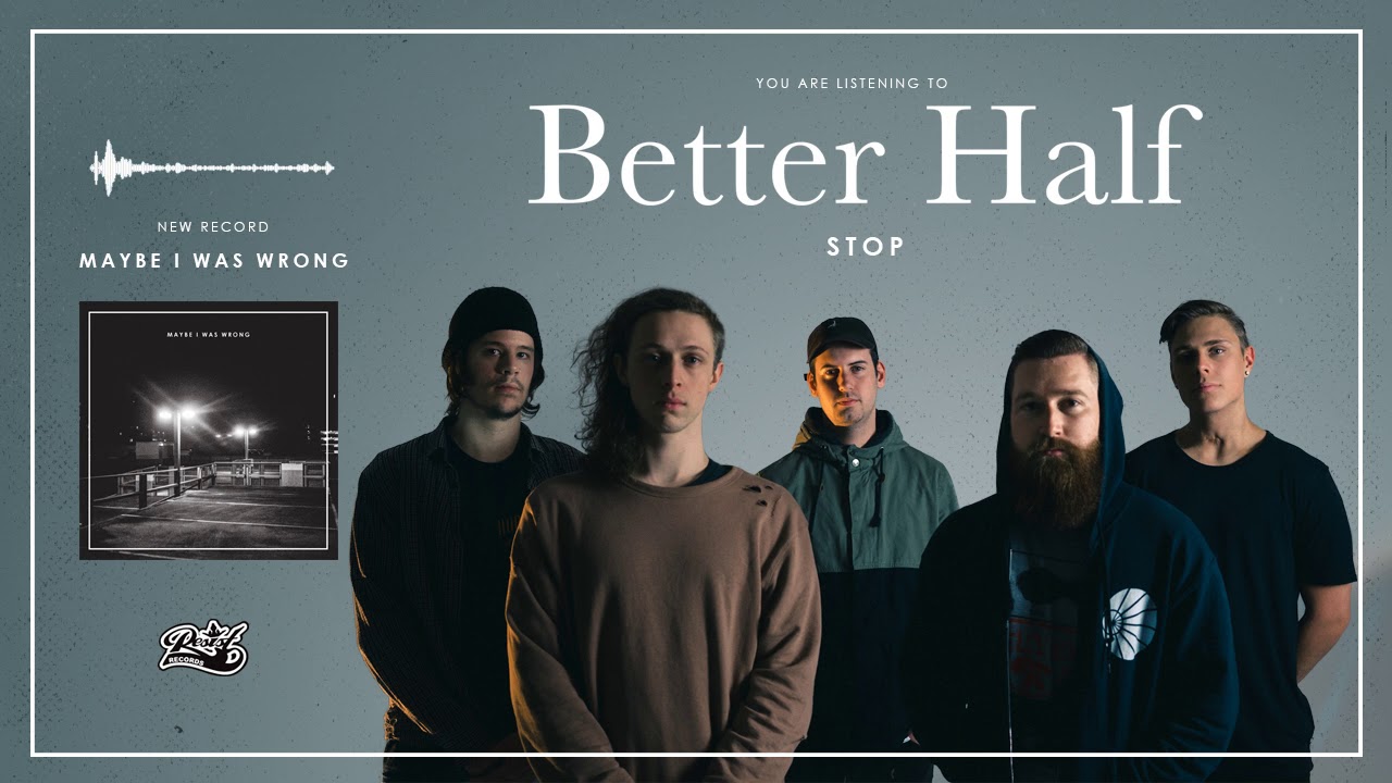 Better Half - Stop - YouTube