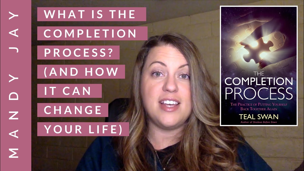 What is The Completion Process? (and how it can change your life) - YouTube