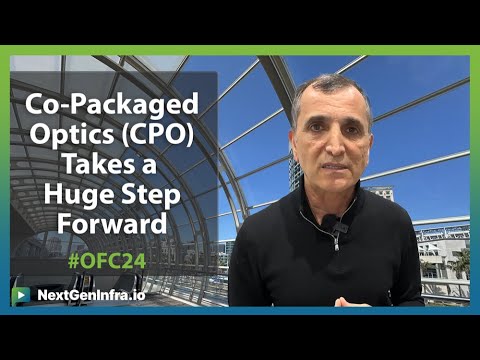 #OFC24: Co-Package Optics (CPO) Takes a Huge Step Forward - YouTube