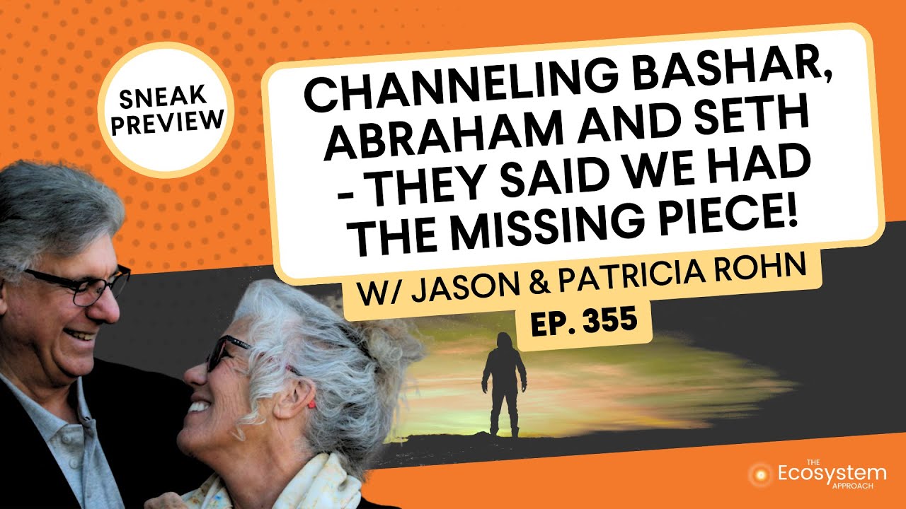 Channeling Bashar, Abraham and Seth - They Said We Had The Missing Piece! | Sneak Preview EP-355 ...
