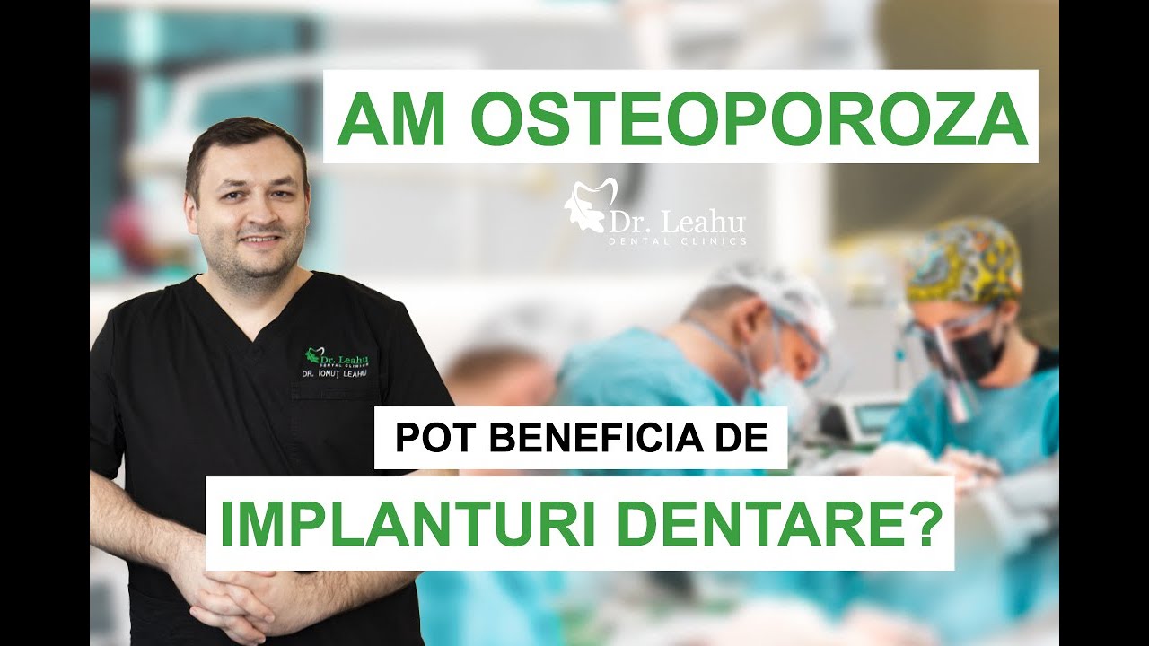 Cum afecteaza osteoporoza sanatatea orala. Interviu cu Dr. Ionut Leahu ...