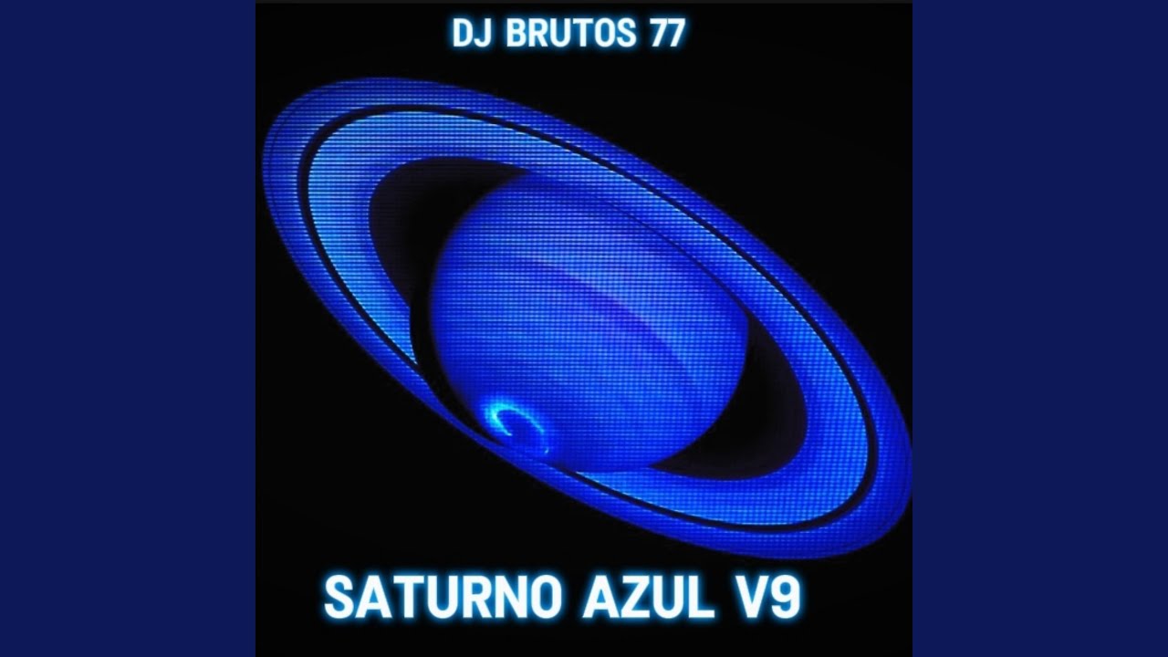 SATURNO AZUL V9 (SPED UP) - YouTube