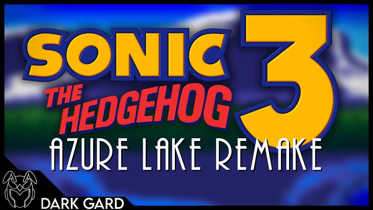 Dark Gard Azure Lake Sonic The Hedgehog 3 Remake Youtube 9161