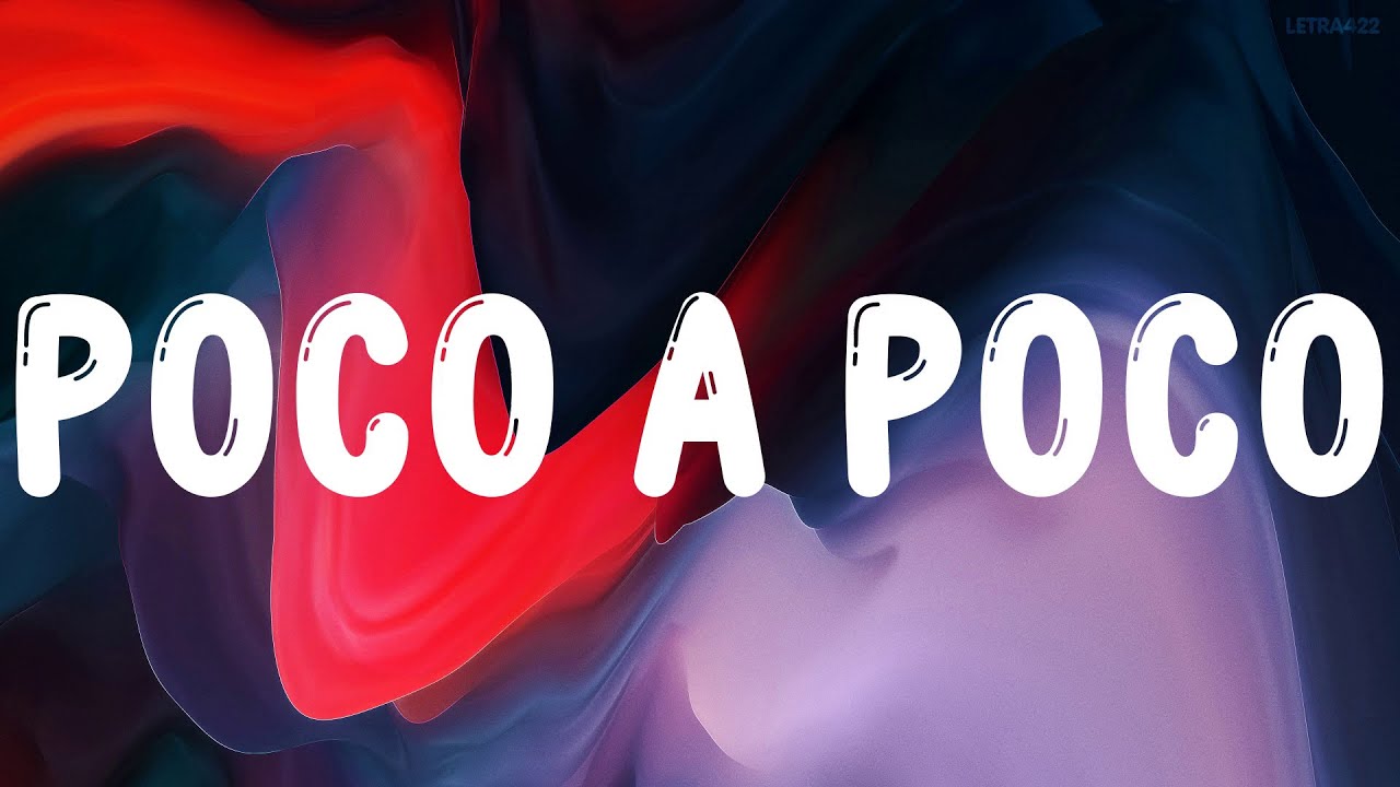 Poco a Poco - Xavi ft Los Dareyes de la Sierra (Letra) - YouTube
