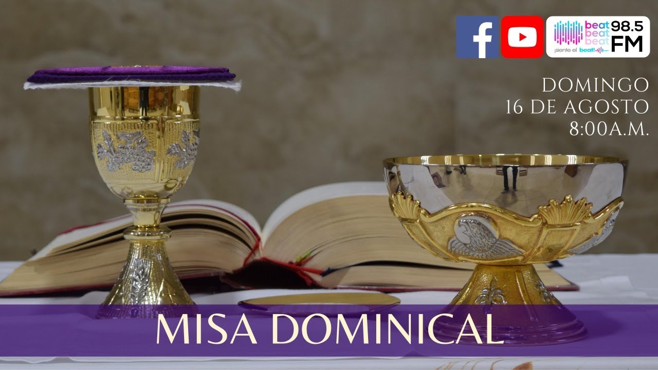 MISA DOMINICAL, 16 DE AGOSTO DE 2020, EN VIVO, 8:00A.M. - YouTube