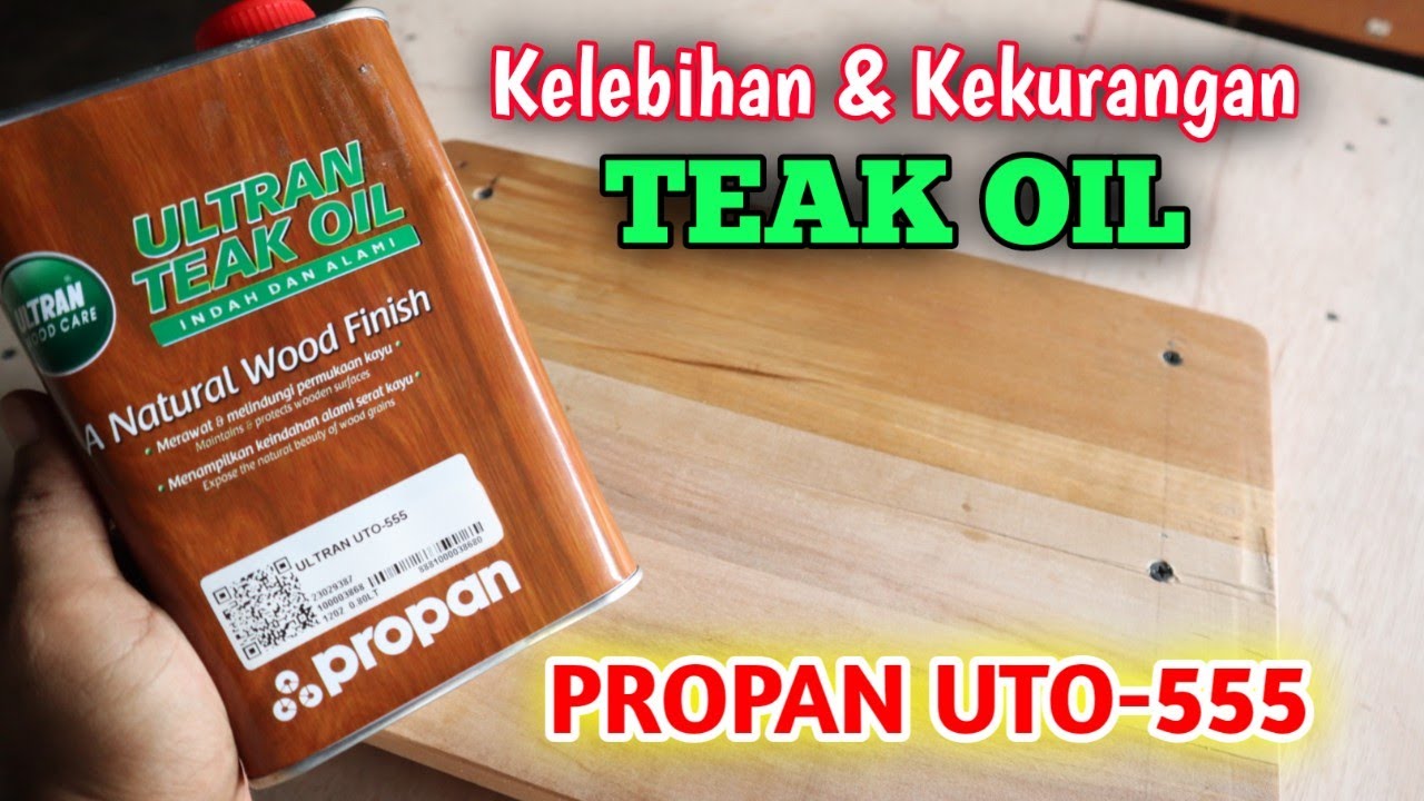 Teak oil propan tutorial finishing kayu pakai PROPAN TEAK OIL UTO-555 ...