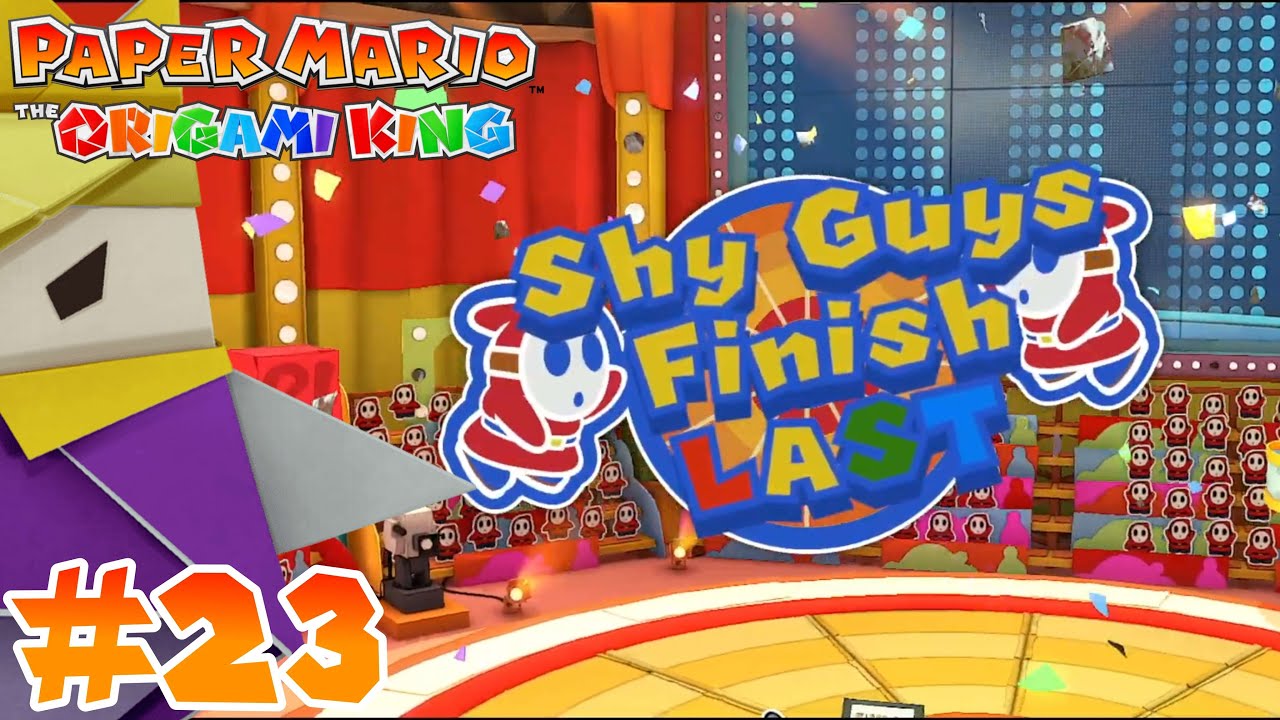Shy Guys Finish Last! - Paper Mario: The Origami King - Episode 23 ...